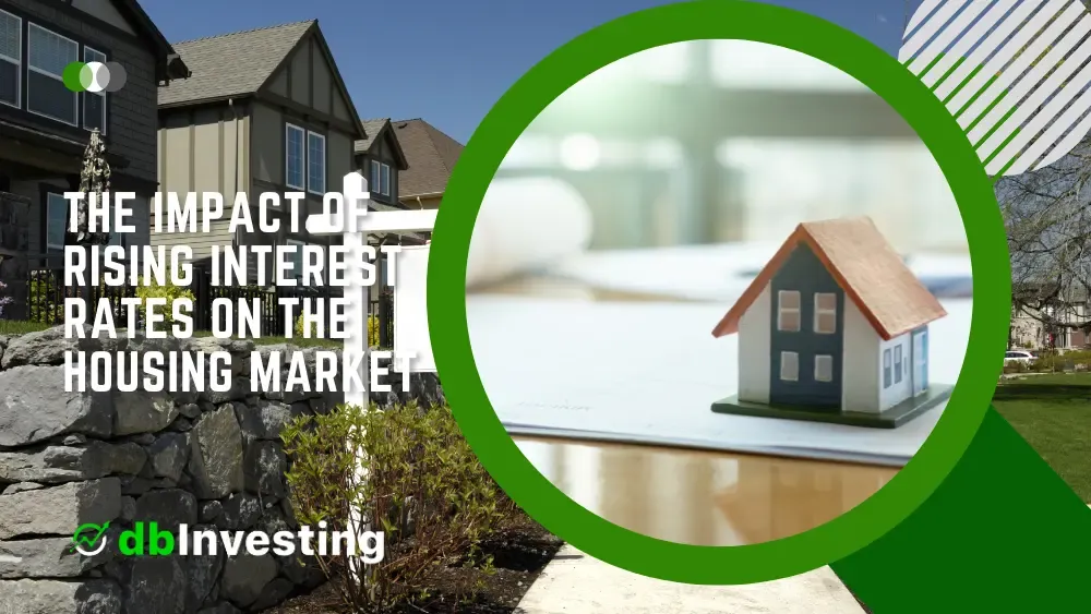 The Impact of Rising Interest Rates on the Housing Market - DB ...